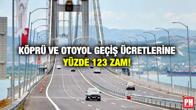 Köprü ve Otoyol Geçiş Ücretlerine Yüzde 123 Zam! | Parlamento Haber ...